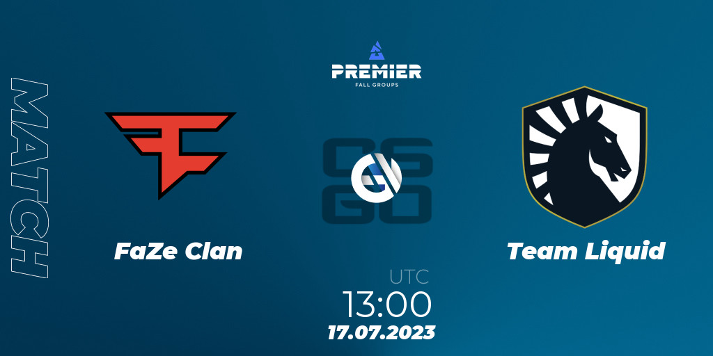 FaZe Clan - Team Liquid: 17.07.2023 at 13:00. Counter-Strike (CS2), BLAST Premier Fall Groups ...