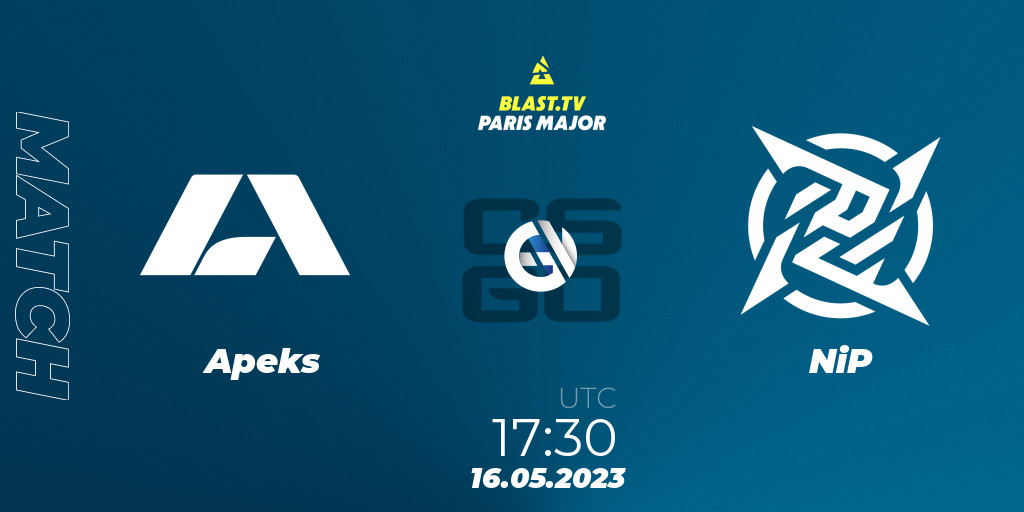 Apeks - NiP: 16.05.2023 at 17:30. Counter-Strike (CS2), BLAST Paris Major 2023