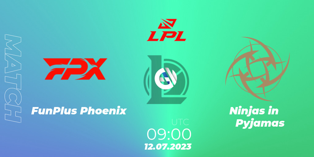 FunPlus Phoenix VS Ninjas in Pyjamas LoL Советы по ставкам, трансляции и результаты на EGW☕