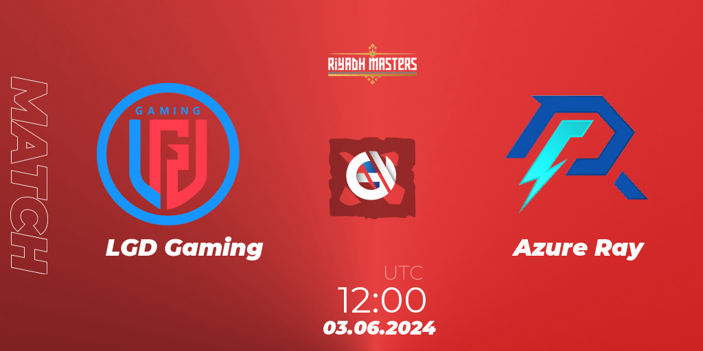 LGD Gaming - Azure Ray: прогноз. 03.06.2024 at 12:20, Dota 2, Riyadh Masters 2024: China Closed ...