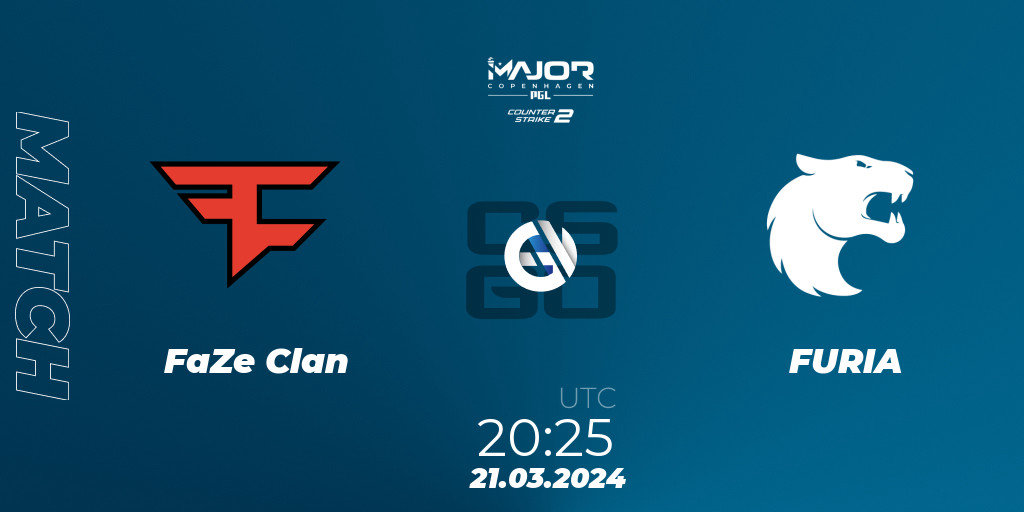 FaZe Clan - FURIA: 21.03.2024 at 20:25. Counter-Strike (CS2), PGL CS2 Major Copenhagen 2024